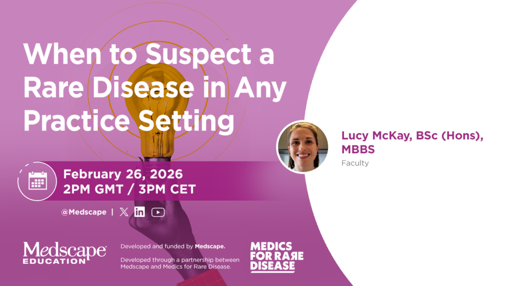 When to Suspect a Rare Disease in Any Practice Setting - Medics For ...
